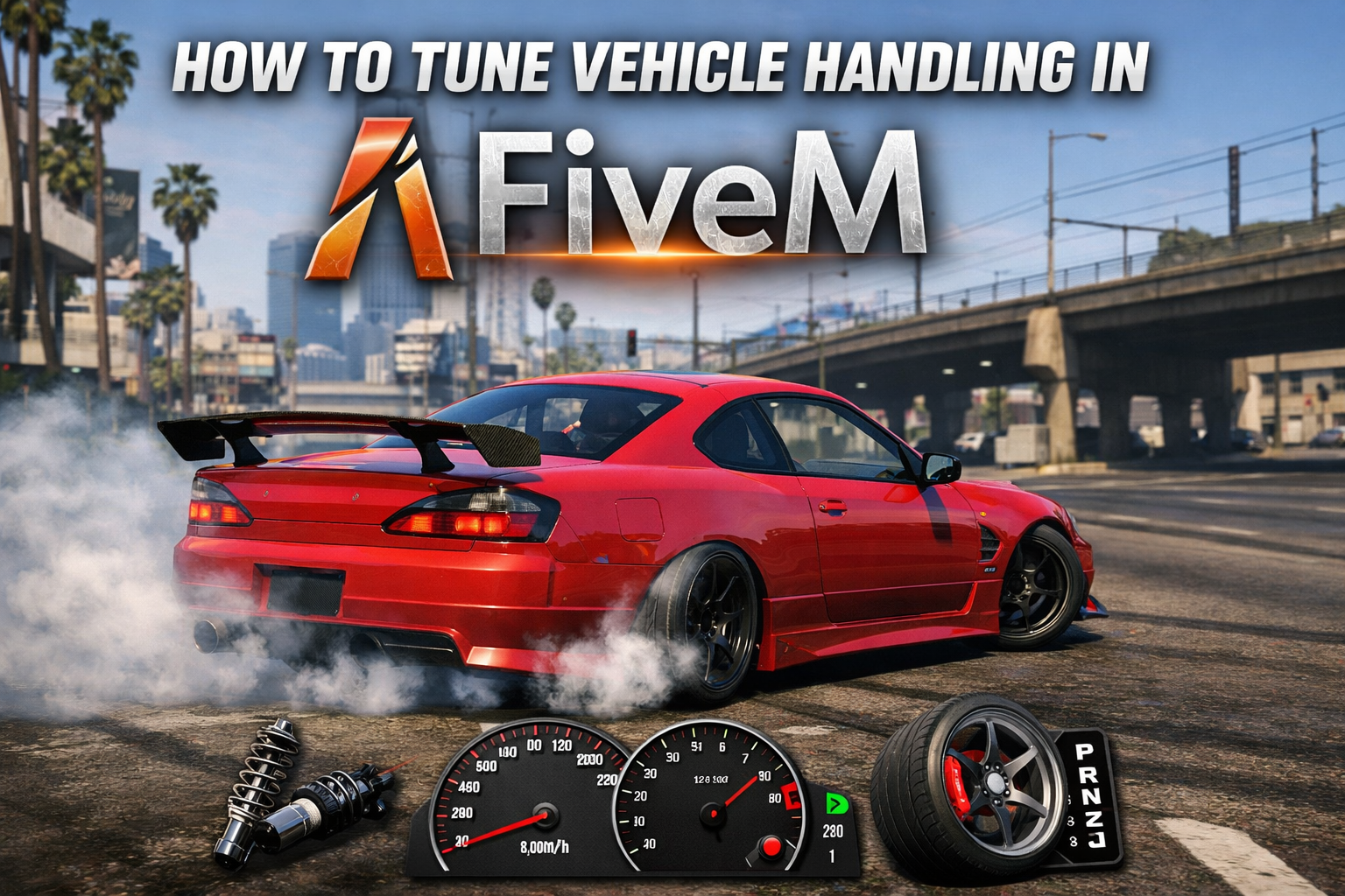 How to Tune Vehicle Handling in FiveM